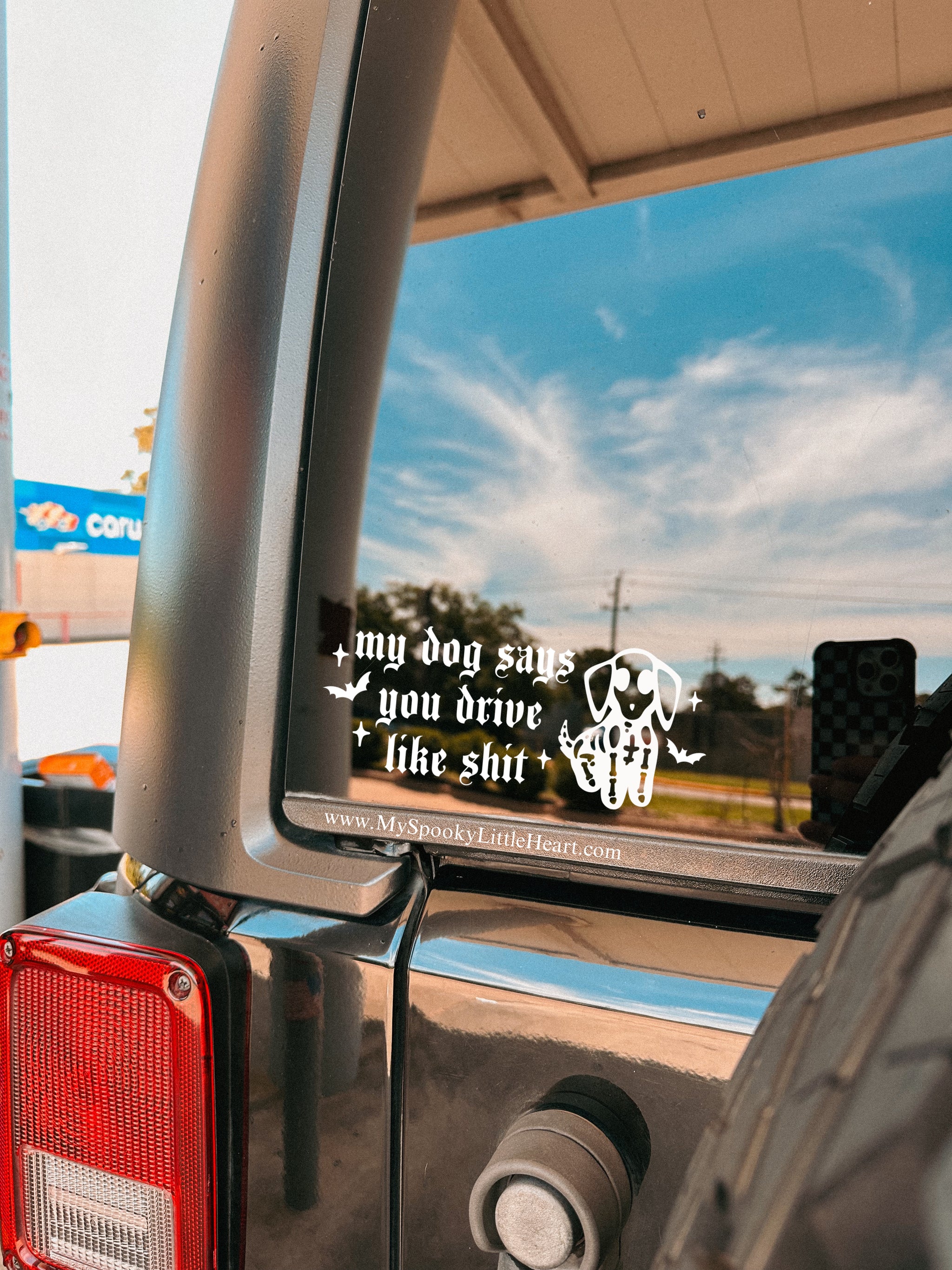 My dog says you drive like shit MSLH Exclusive Vinyl Decal – My Spooky ...