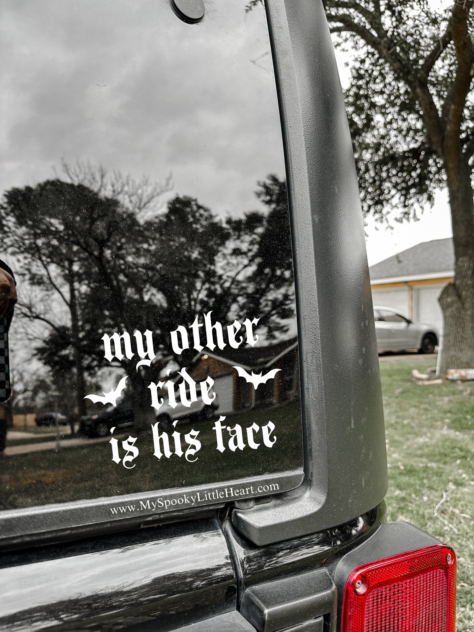 My other ride is his face Vinyl Decal – My Spooky Little Heart, LLC