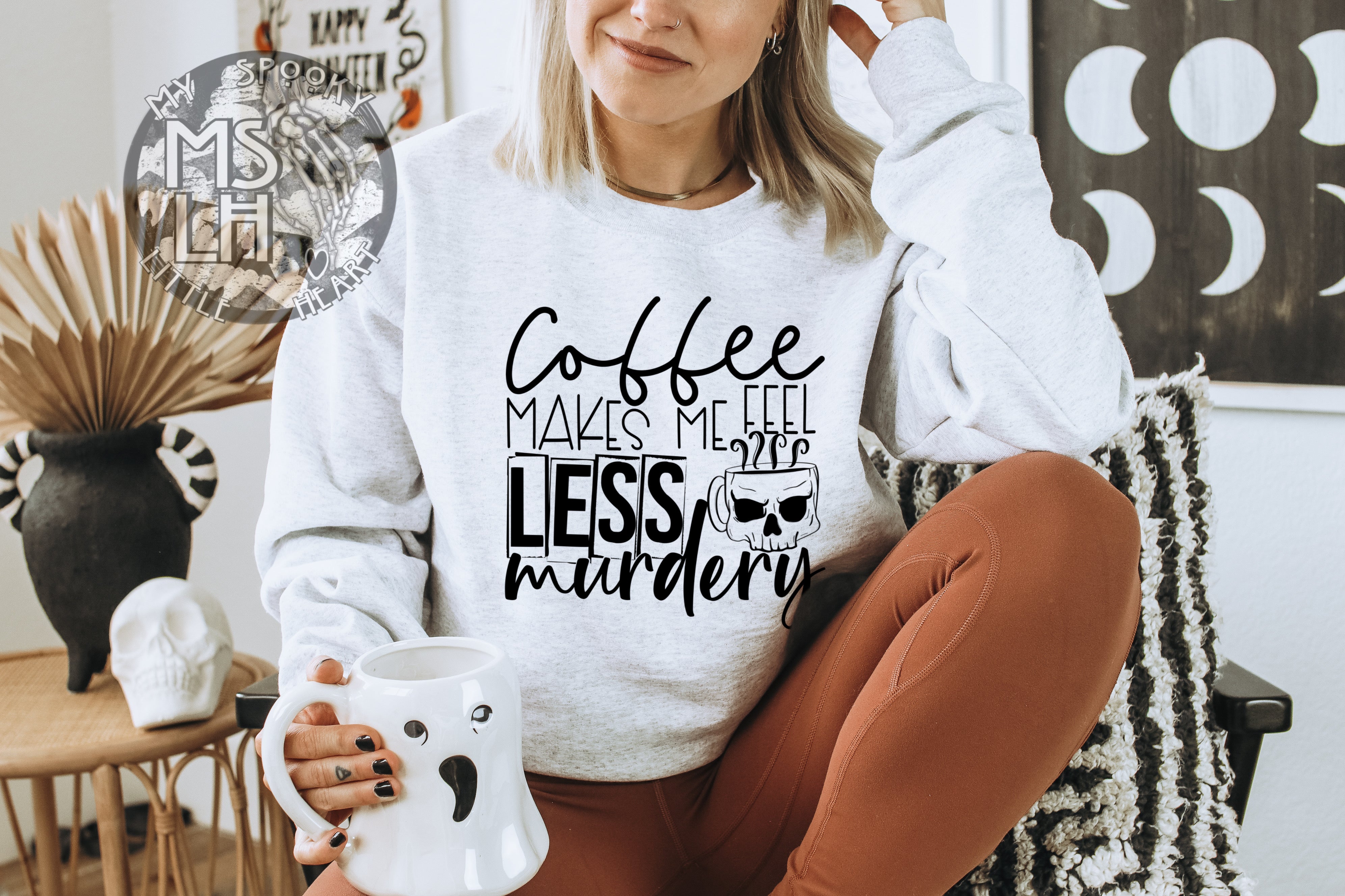 Coffee makes me feel less murdery – My Spooky Little Heart, LLC