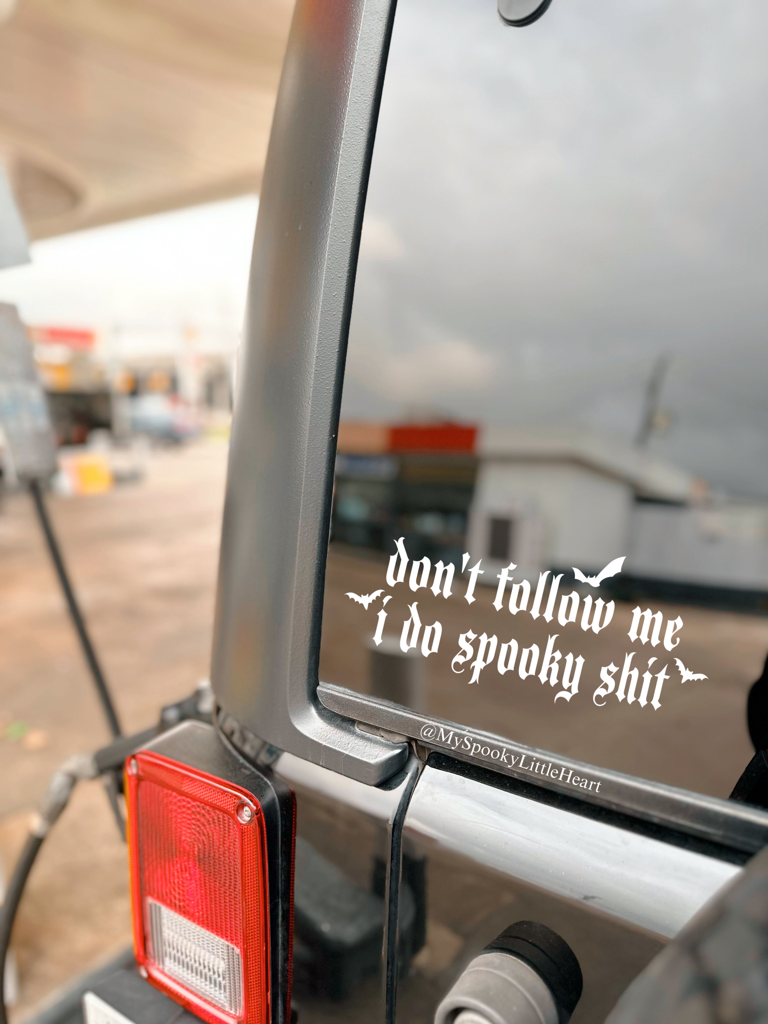 Don’t Follow me I Do Spooky Shit Vinyl Decal – My Spooky Little Heart, LLC