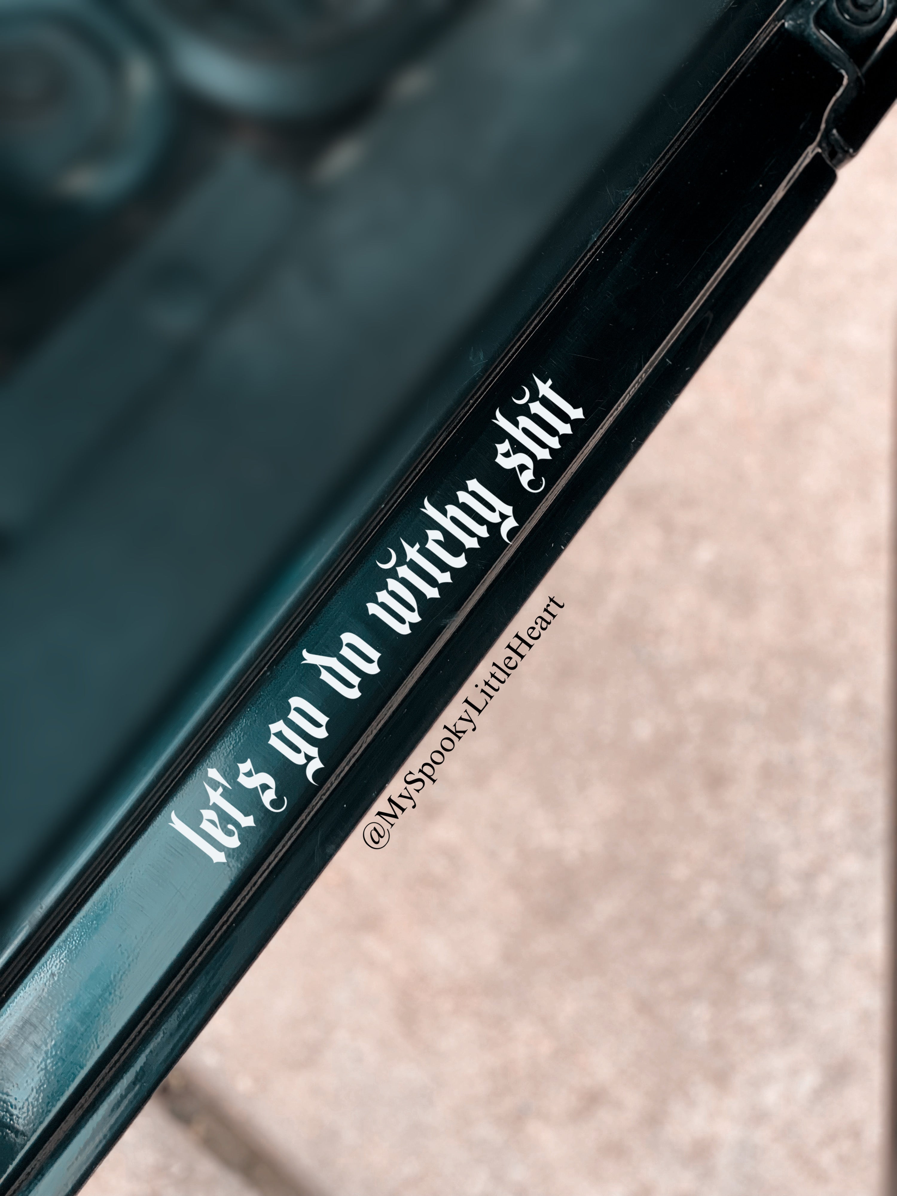 Let’s go do Witchy Shit Vinyl Decal – My Spooky Little Heart, LLC