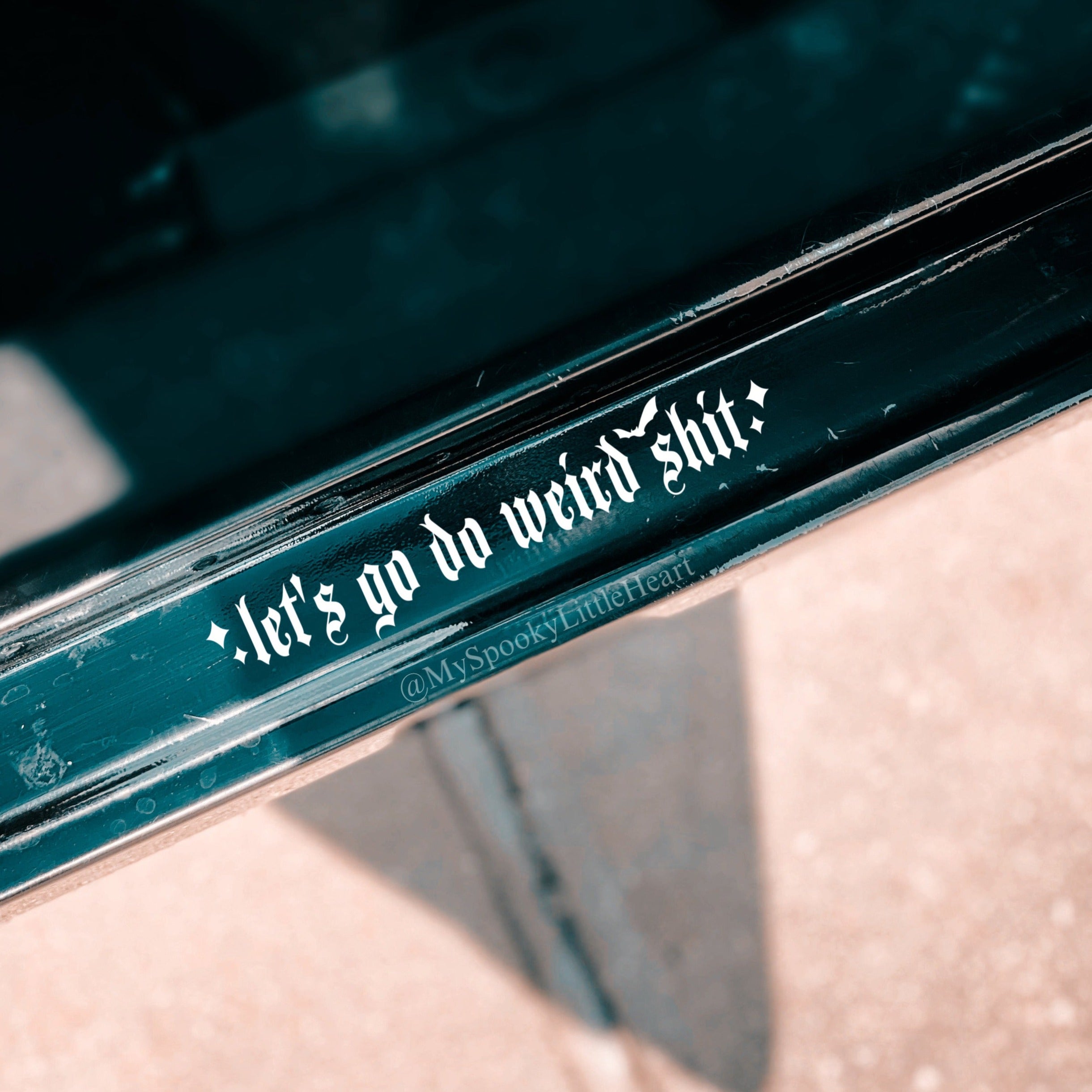 Let’s go do weird shit Car Vinyl Decal – My Spooky Little Heart, LLC